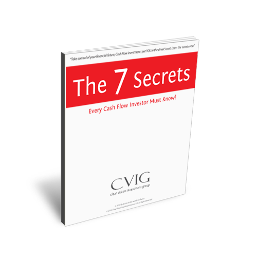 The 7 Secrets Every Cash Flow Investor Must Know The 7 Secrets Every Cash Flow Investor Must Know